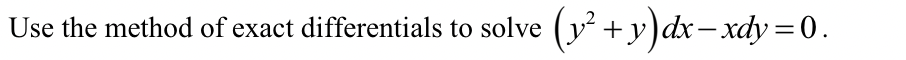 Solved Use the method of exact differentials to solve | Chegg.com