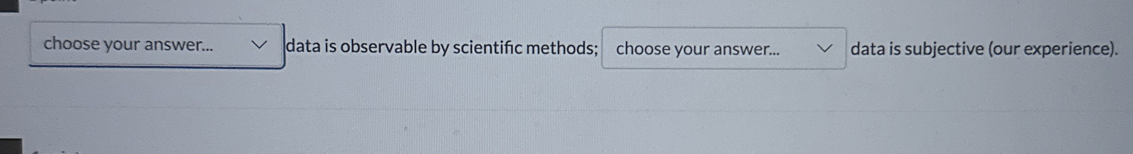 Solved data is observable by scientific methods;data is | Chegg.com