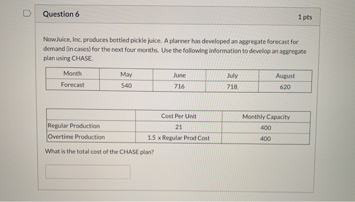 Solved D Question 6 1 pts Now Juice, Inc. produces bottled | Chegg.com Solved D Question 6 1 pts Now Juice, Inc. produces bottled | Chegg.com