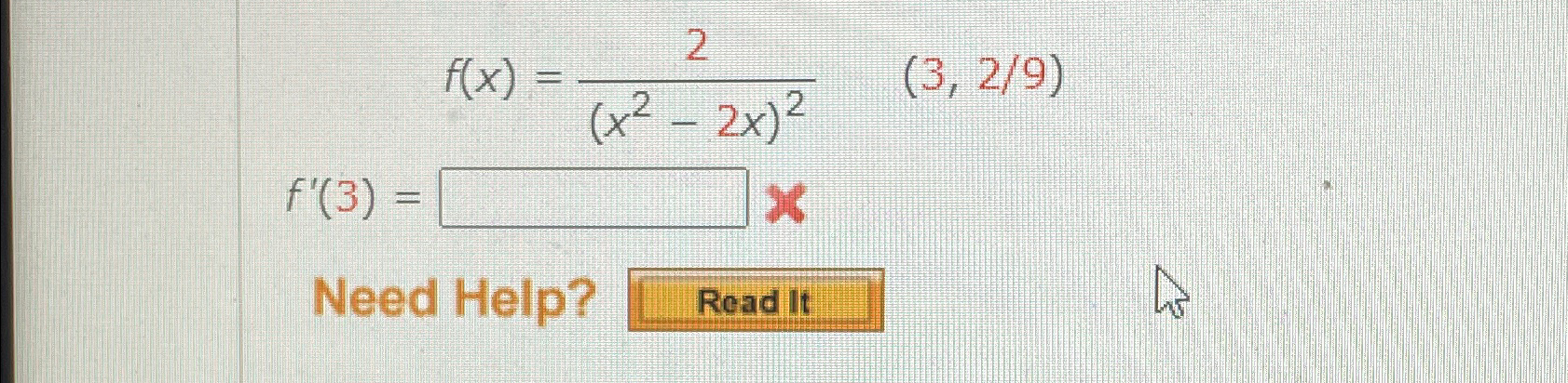 Solved f(x)=2(x2-2x)2,(3,29)f'(3)=Need Help? | Chegg.com