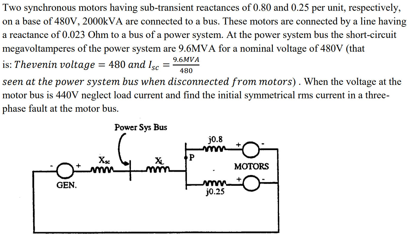 Solved Two synchronous motors having sub-transient | Chegg.com