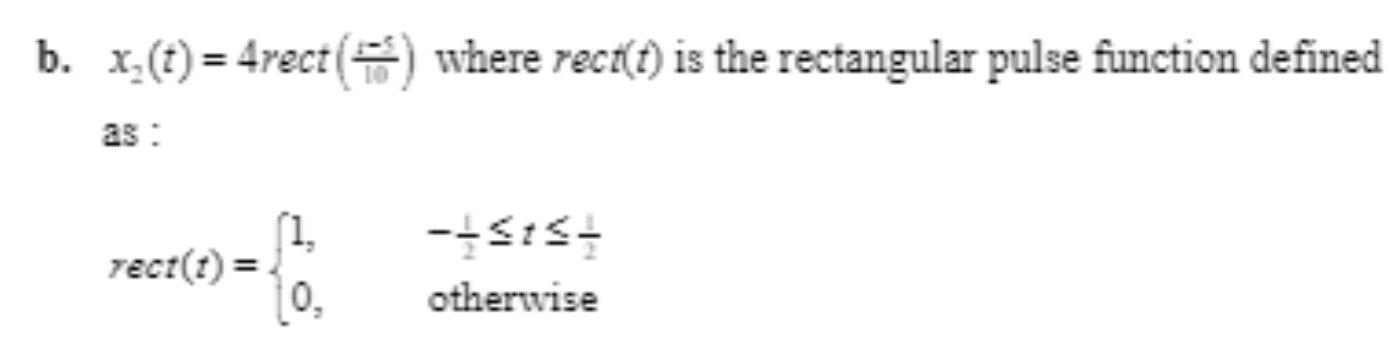 b. x2(t)=4rect(1-510) ﻿where rect(t) ﻿is the | Chegg.com