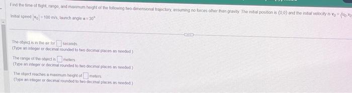 Solved Initaal speed ∣v0∣=100 m s, taunch angle a =30∘ The | Chegg.com