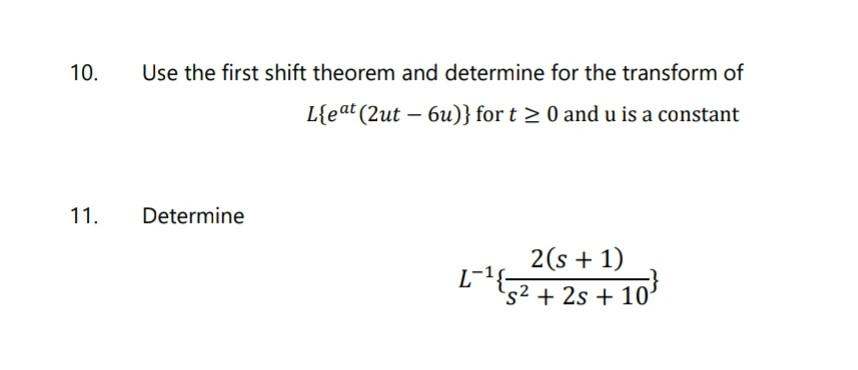 Solved 10. Use the first shift theorem and determine for the | Chegg.com