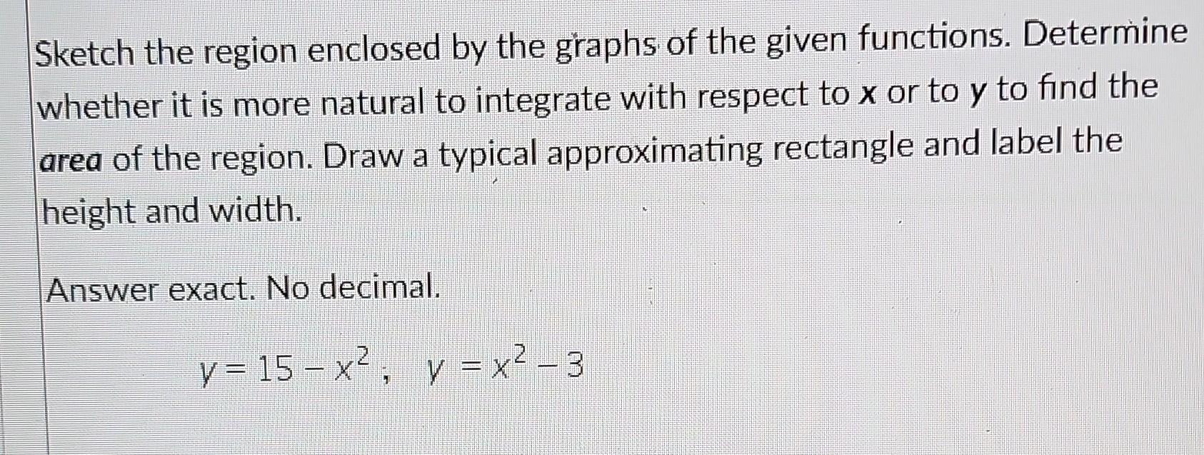 Solved Sketch the region enclosed by the graphs of the given | Chegg.com
