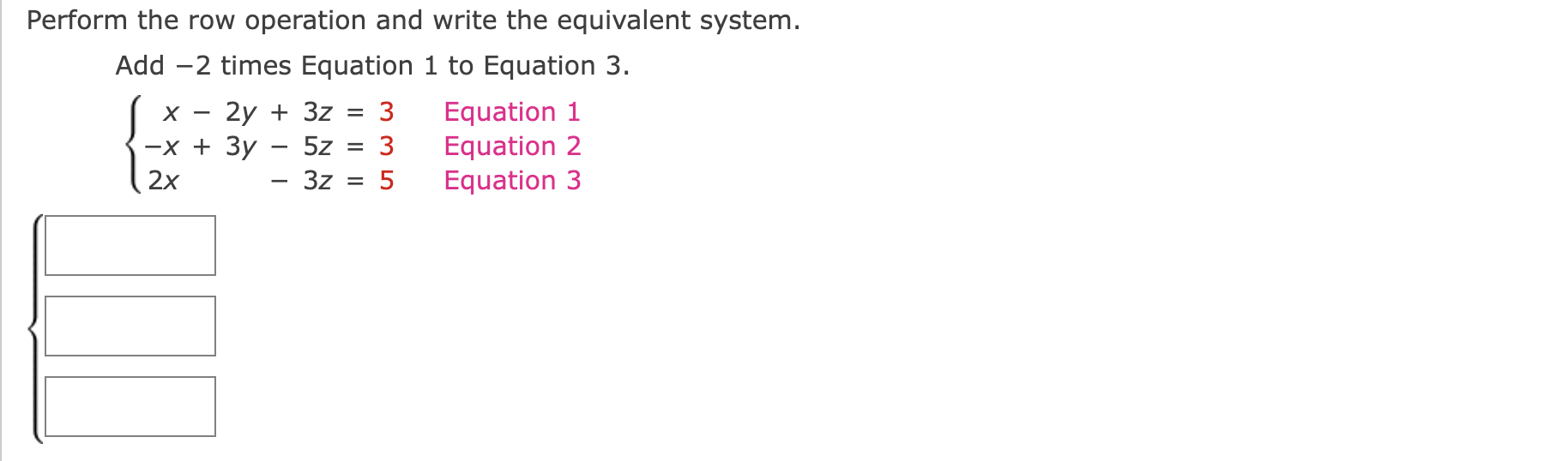 Solved Perform the row operation and write the equivalent | Chegg.com