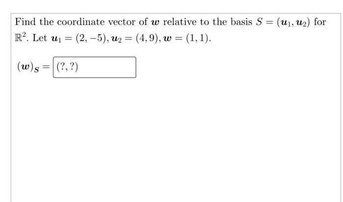 Solved Find the coordinate vector of w relative to the basis | Chegg.com