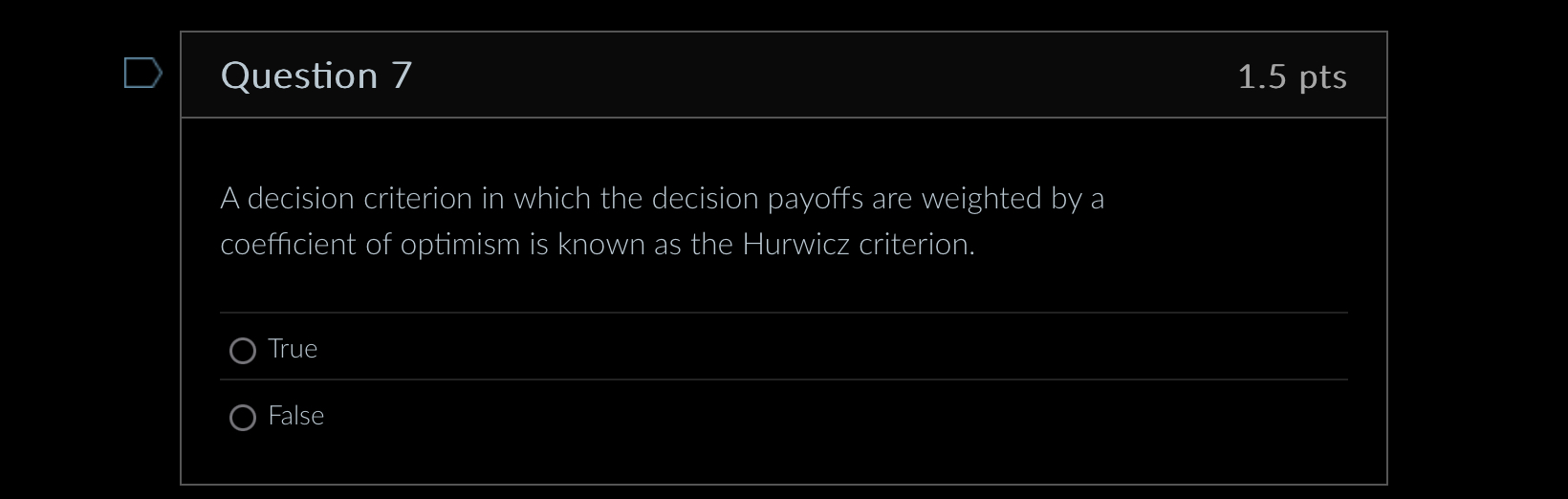 Solved Question 7A decision criterion in which the decision | Chegg.com