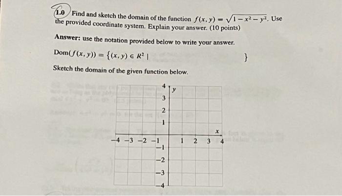 Solved 1.0 Find and sketch the domain of the function | Chegg.com