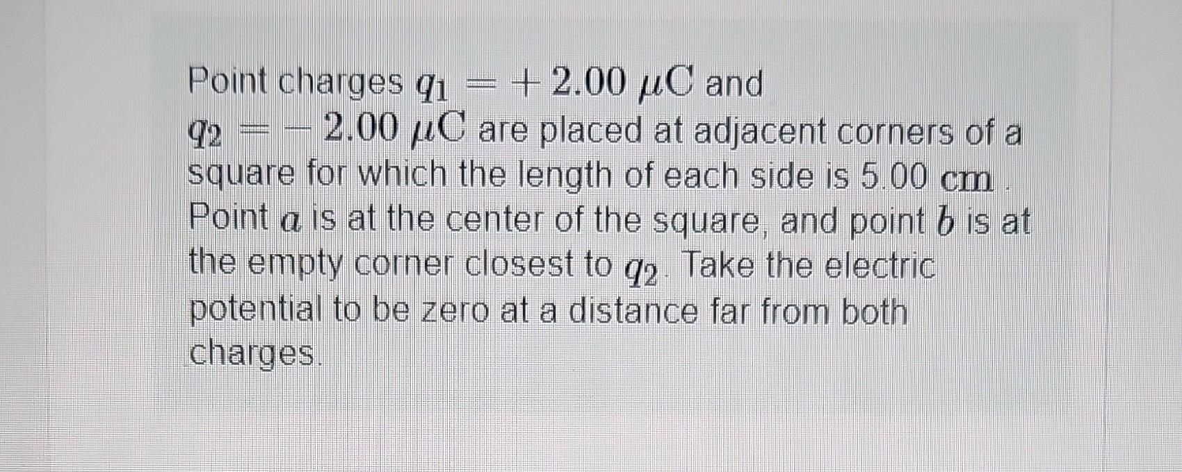 Solved Point charges q1=+2.00μC and q2=−2.00μC are placed at | Chegg.com