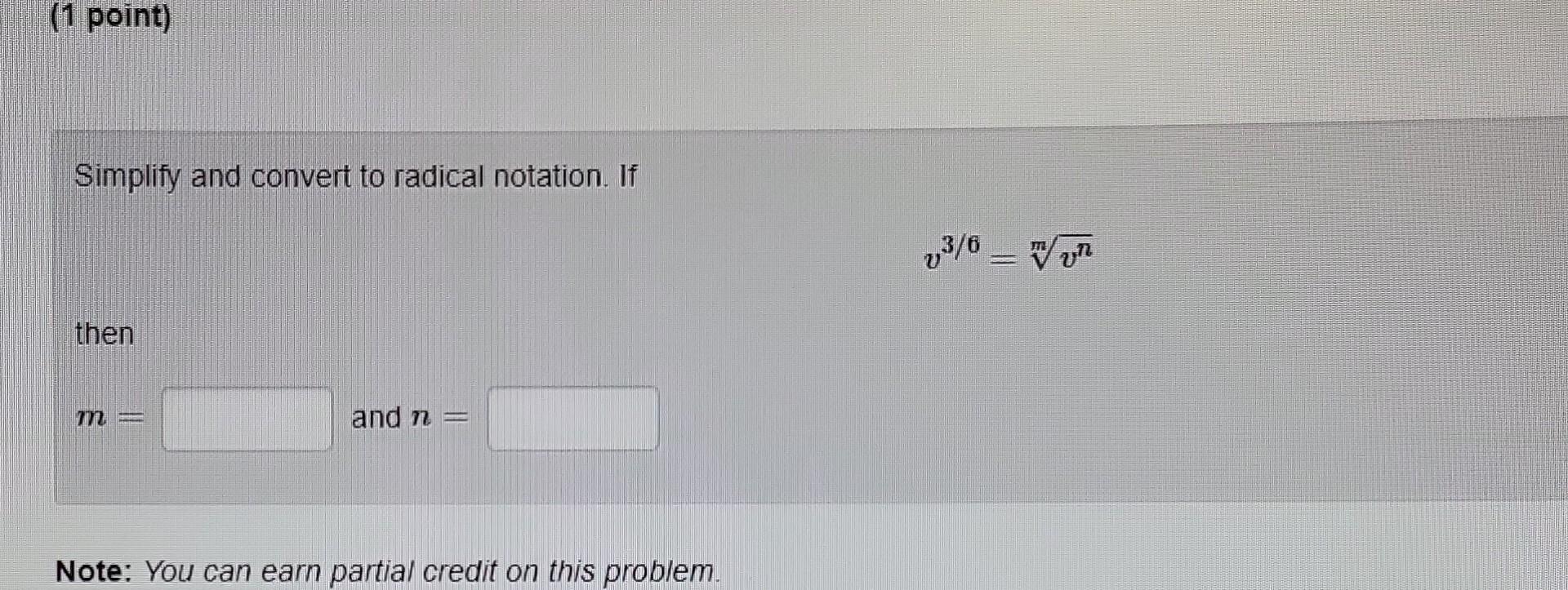 Solved Simplify and convert to radical notation. If v3/6=mvn | Chegg.com