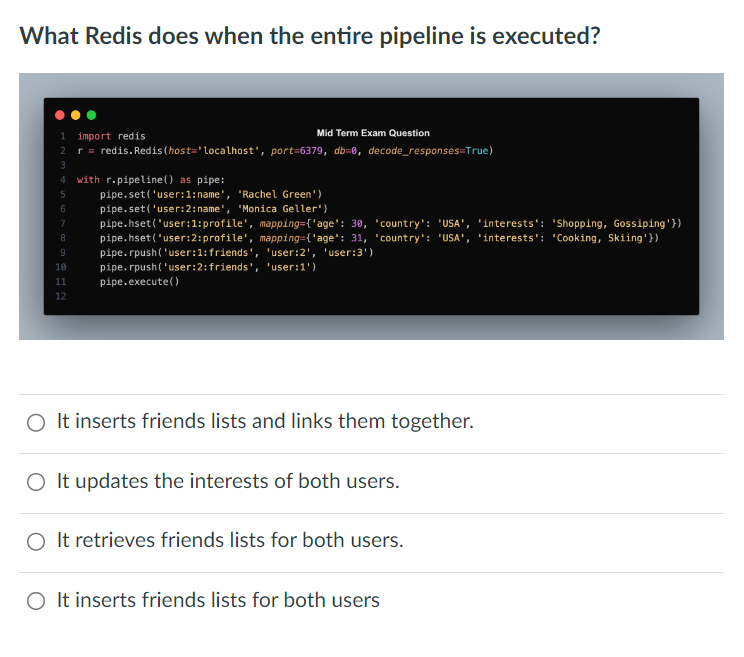 Solved What Redis does when the entire pipeline is | Chegg.com