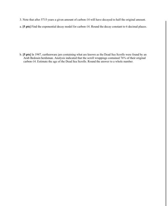 Solved 3. Note that after 5715 years a given amount of | Chegg.com