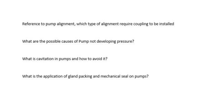Solved Reference to pump alignment, which type of alignment | Chegg.com