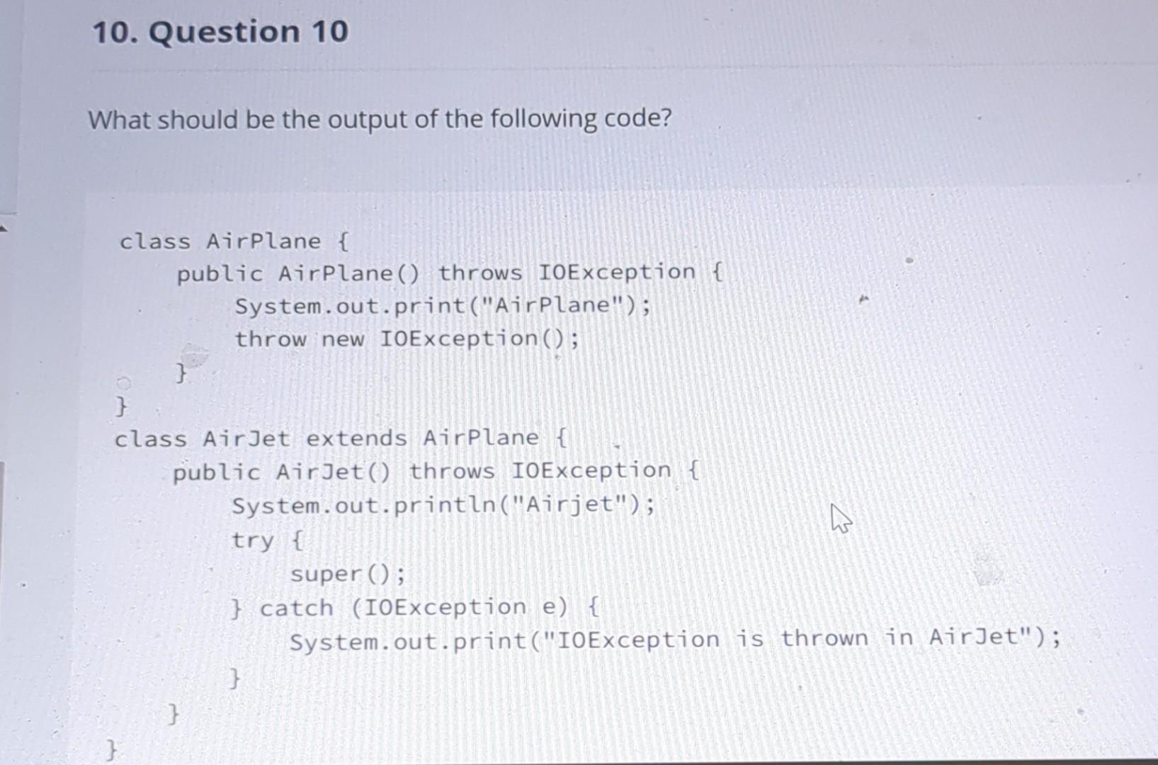 Solved What should be the output of the following code? | Chegg.com
