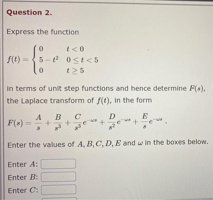 Solved Express the function f(t)=⎩⎨⎧05−t20t