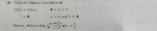 Solved (b) ﻿Find the Fourier transform off(x)=sinx,0π ﻿and | Chegg.com