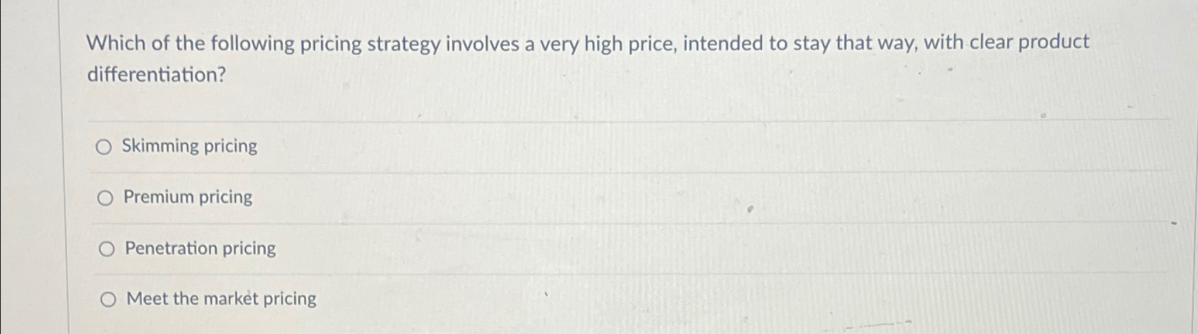 Solved Which of the following pricing strategy involves a | Chegg.com