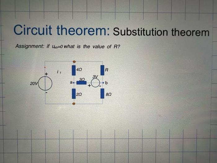Solved Circuit theorem: Substitution theorem Assignment: if | Chegg.com