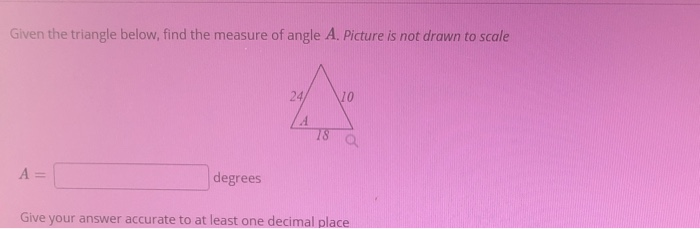 Solved Given the triangle below, find the measure of angle | Chegg.com