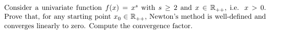Solved Consider a univariate function f(x)=xs ﻿with s≥2 ﻿and | Chegg.com