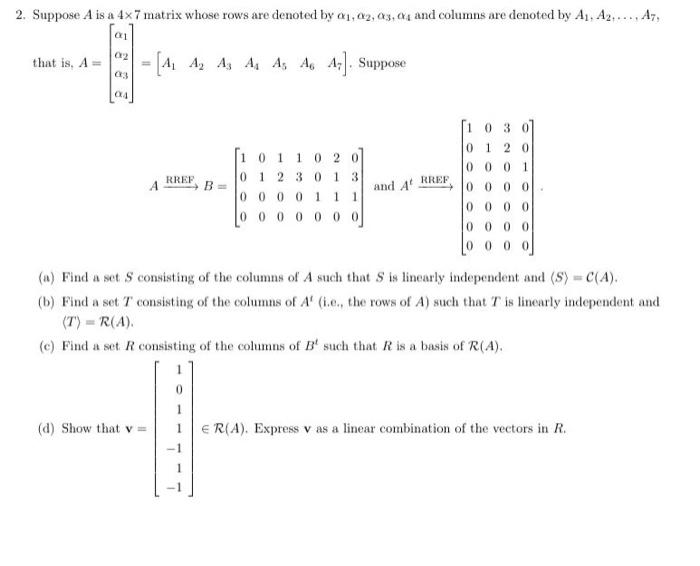 Solved 2. Suppose A is a 4x7 matrix whose rows are denoted | Chegg.com