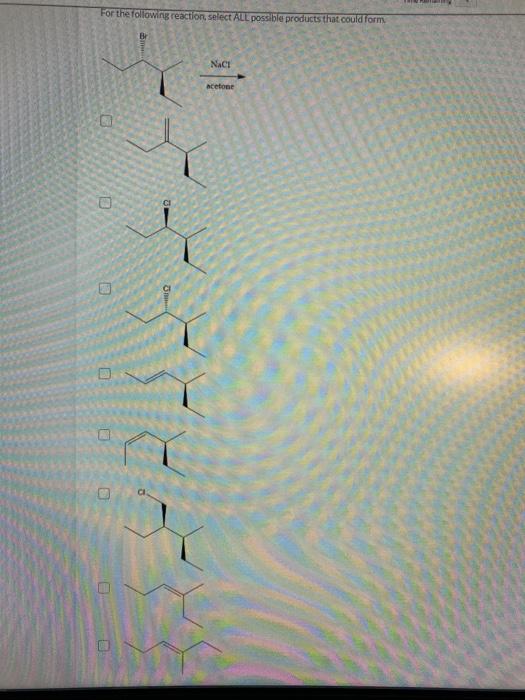 Solved For the following reaction, select All possible | Chegg.com
