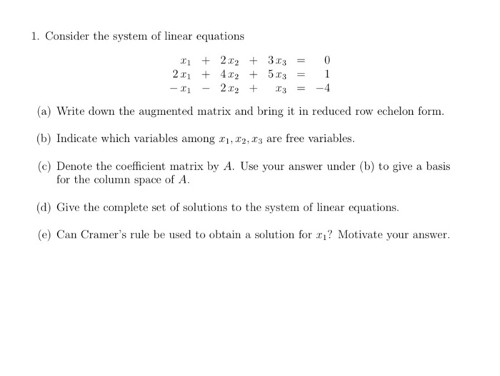Solved 1. Consider the system of linear equations 2 + 2.21 + | Chegg.com