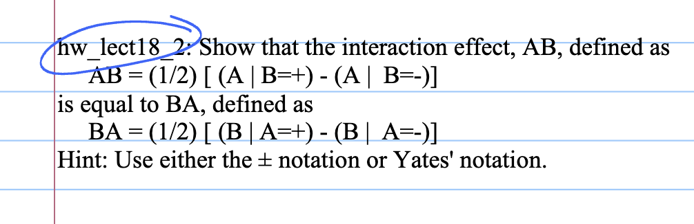 Solved hw_lect18 2. ﻿Show that the interaction effect, AB, | Chegg.com