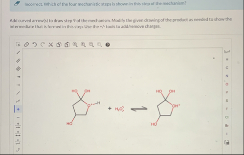 Solved Incorrect. Which of the four mechanistic steps is | Chegg.com