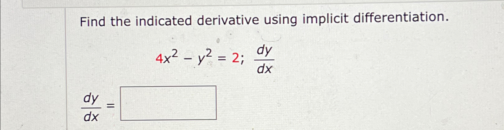 Solved Find the indicated derivative using implicit | Chegg.com