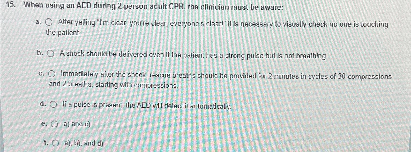 Solved When using an AED during 2-person adult CPR, ﻿the | Chegg.com