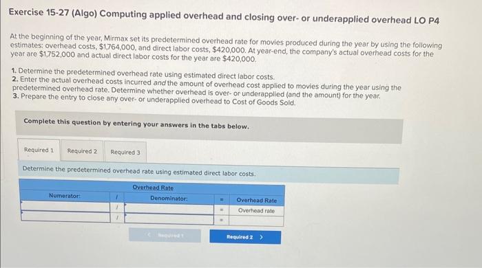 Solved Exercise 15-27 (Algo) Computing applied overhead and | Chegg.com