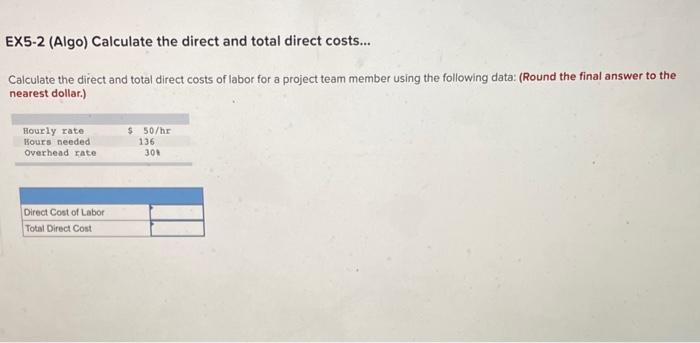 Solved EX5-2 (Algo) Calculate the direct and total direct | Chegg.com