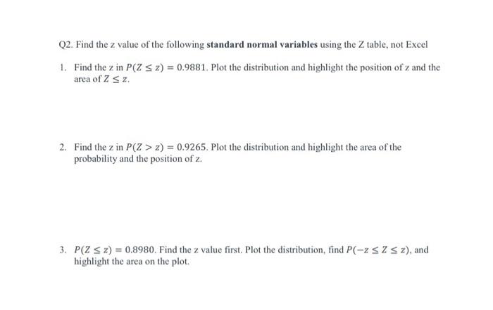 Solved Q2. Find the z value of the following standard normal | Chegg.com