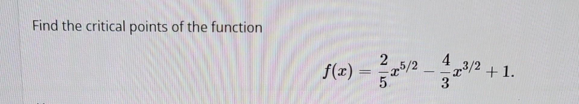 Solved Find the critical points of the function | Chegg.com