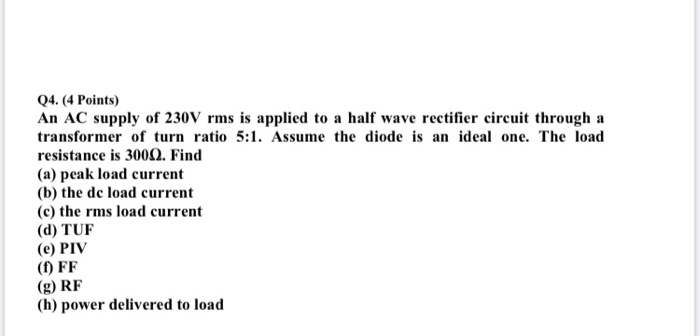 Solved Q4. (4 Points) An AC supply of 230V rms is applied to | Chegg.com