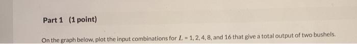 Solved Part 1 (1 point) On the graph below, plot the input | Chegg.com