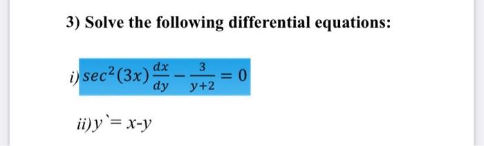 3) Solve the following differential equations: i) | Chegg.com