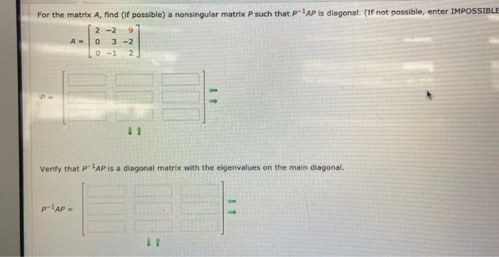 Solved For the matrix A, find (if possible) a nonsingular | Chegg.com