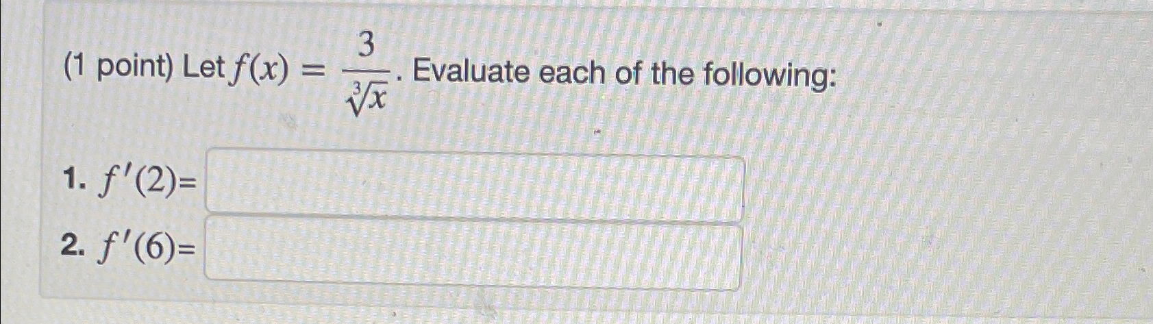 Solved (1 ﻿point) ﻿Let f(x)=3x3. ﻿Evaluate each of the | Chegg.com