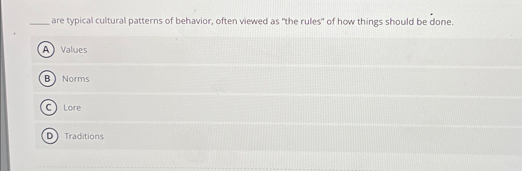 Solved are typical cultural patterns of behavior, often | Chegg.com