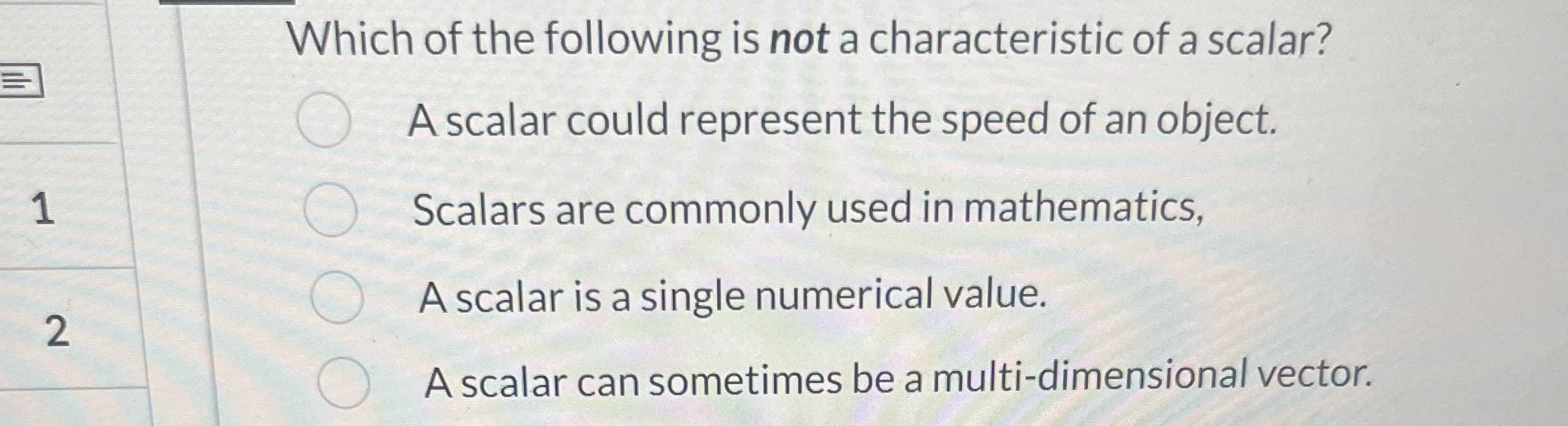 Solved Which of the following is not a characteristic of a | Chegg.com