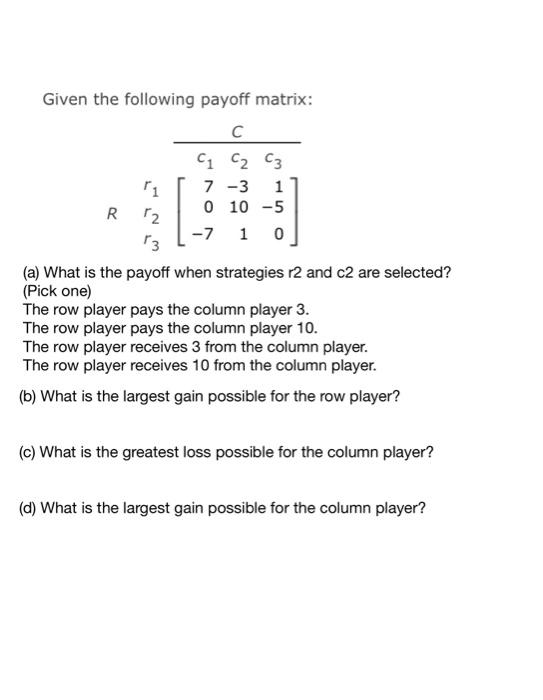 Solved Given the following payoff matrix: \[ | Chegg.com