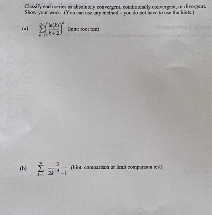 Solved Classify each series as absolutely convergent, | Chegg.com