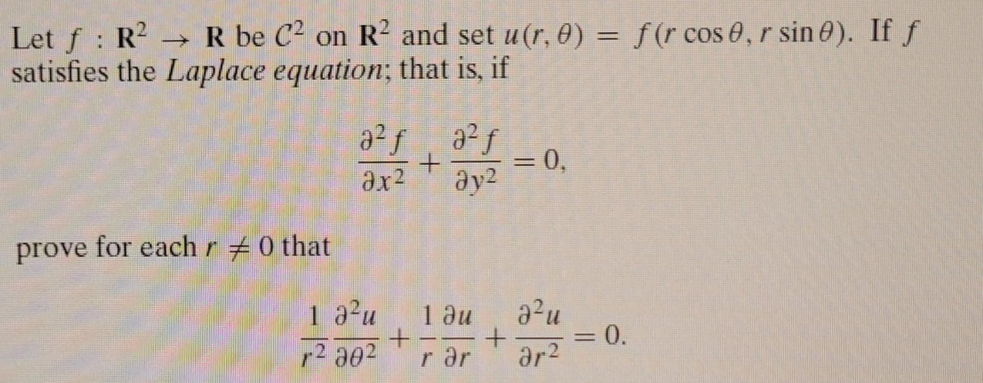 Solved Let f:R2→R be C2 on R2 and set u(r,θ)=f(rcosθ,rsinθ). | Chegg.com