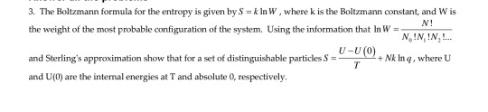 Solved N! 3. The Boltzmann formula for the entropy is given | Chegg.com