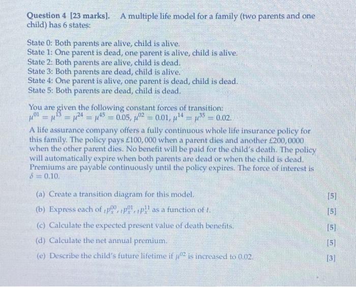 Solved Question 4 [23 marks]. A multiple life model for a | Chegg.com