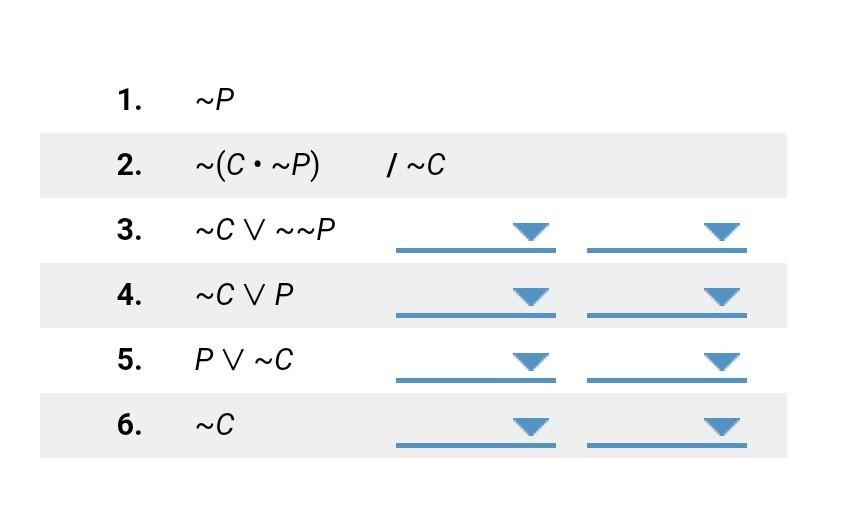 Solved 1. ~P 2. ~(C~P) | ~C 3. ~C V ~~P 4. ~CVP |||| 5. PVC | Chegg.com