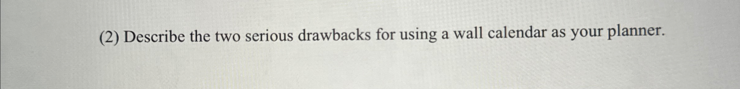 Solved (2) ﻿Describe the two serious drawbacks for using a | Chegg.com